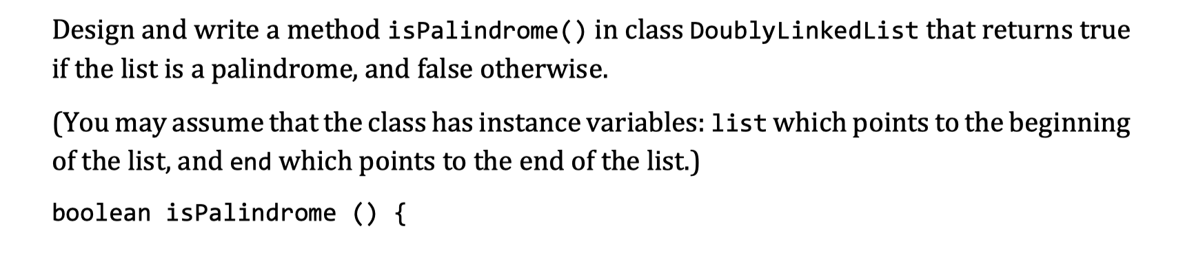 Solved Design And Write A Method Ispalindrome In Class