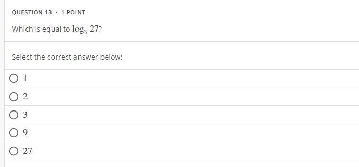 Solved QUESTION 13⋅1 POINT Which is equal to log327 ? Select | Chegg.com