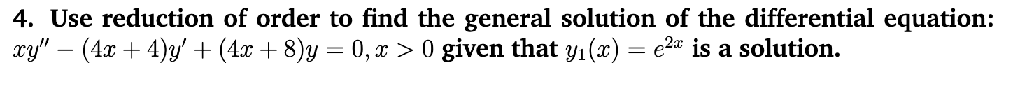 Solved Use reduction of ﻿order to ﻿find the general solution | Chegg.com