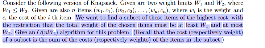 Solved a Consider the following version of Knapsack. Given | Chegg.com