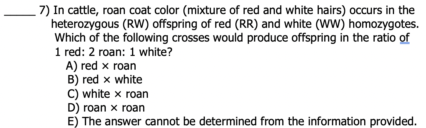 Solved 7) In cattle, roan coat color (mixture of red and | Chegg.com