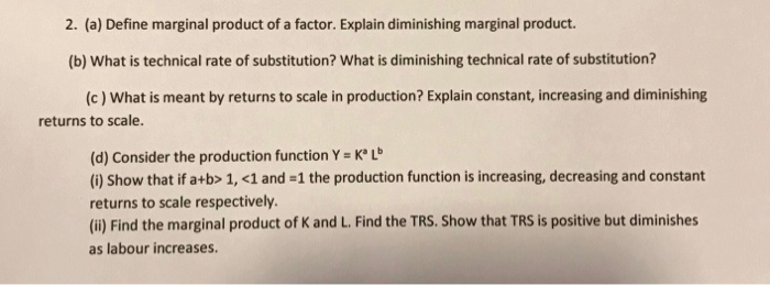 Solved 2. (a) Define marginal product of a factor. Explain | Chegg.com