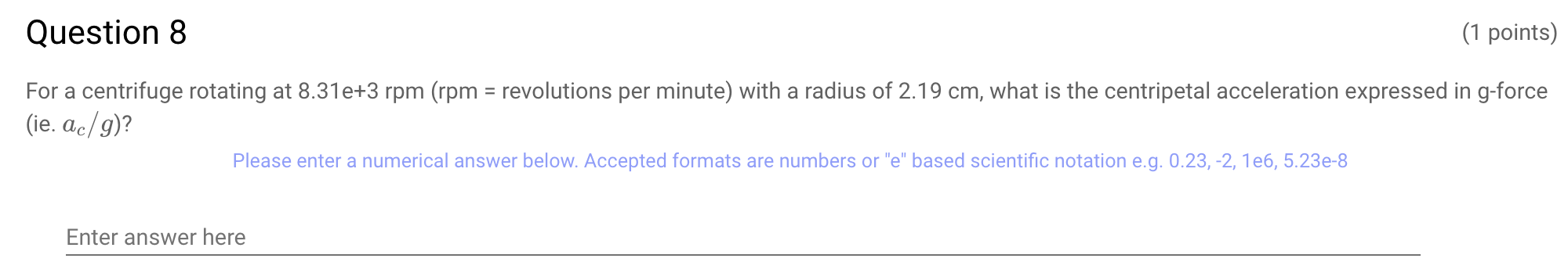 Solved For a centrifuge rotating at 8.31e+3 rpm (rpm = | Chegg.com
