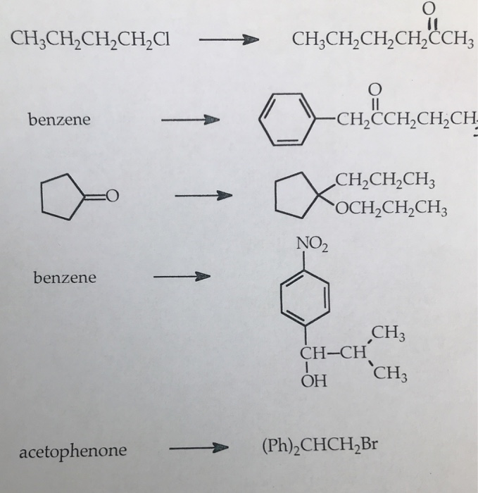 Solved CH3CH2CH2CH2CI CH3CH2CH2CH2CCH3 benzene CH2CCH2 CH2CH | Chegg.com