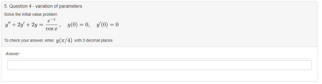 Solved 5. Question 4 - variation of parameters Solve the | Chegg.com