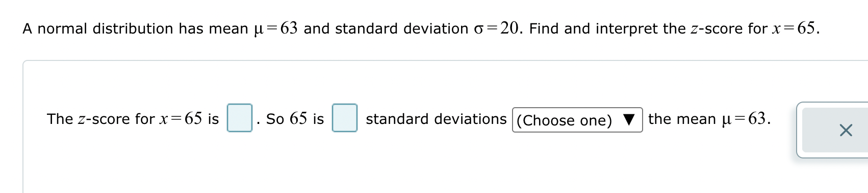 Solved A Normal Distribution Has Mean μ 63 And Standard