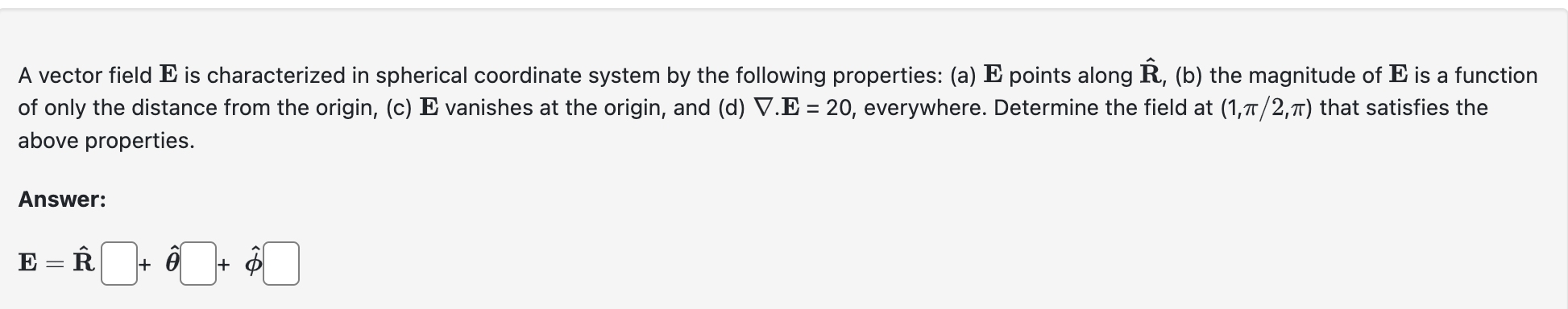 Solved A vector field E is characterized in spherical | Chegg.com