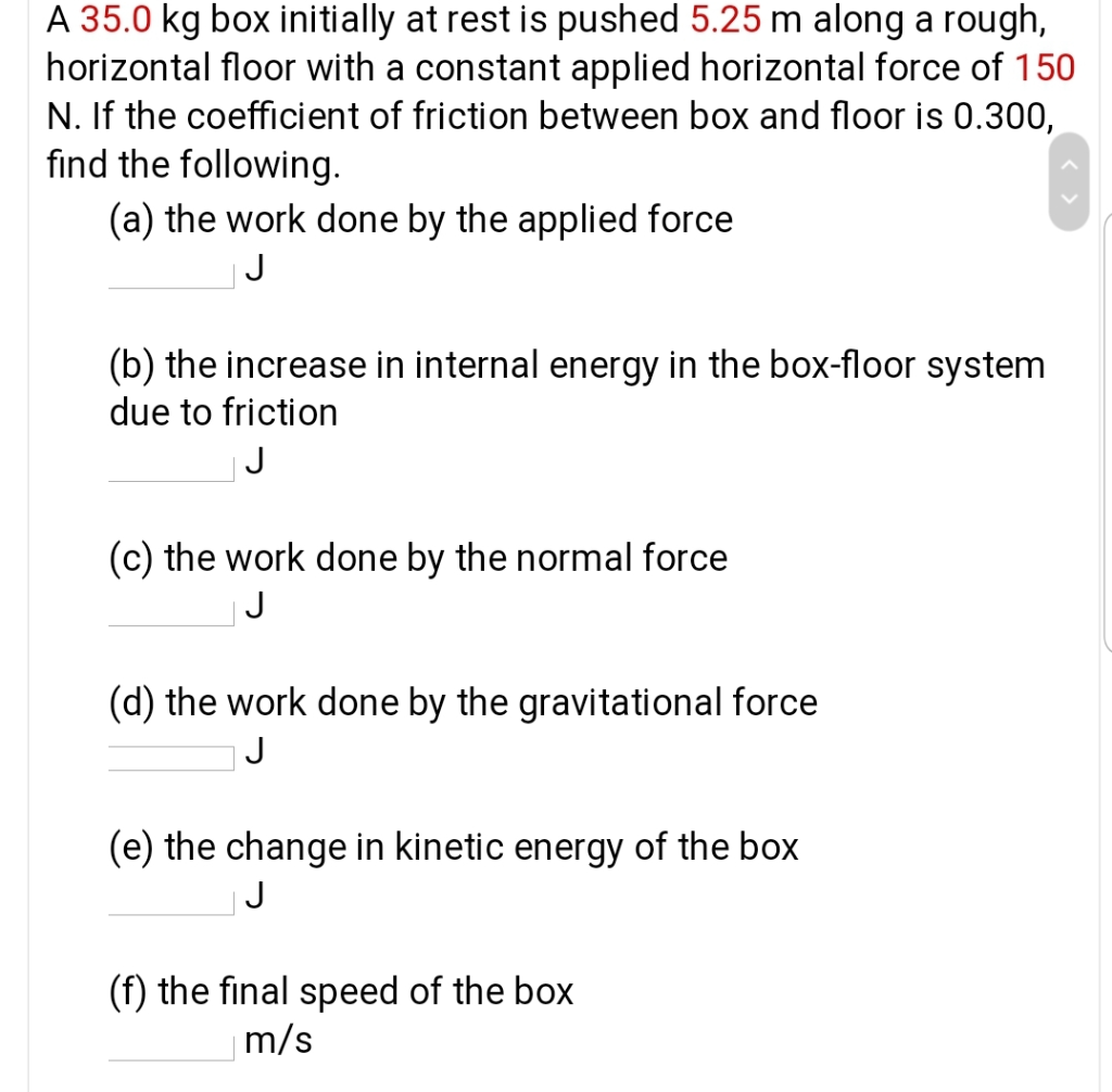Solved A 35.0 kg box initially at rest is pushed 5.25 m | Chegg.com