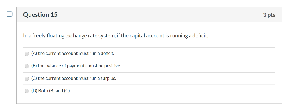 Solved Question 15 3 pts In a freely floating exchange rate | Chegg.com