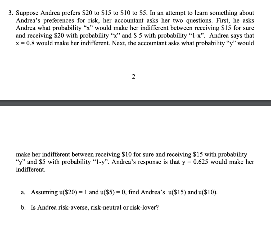 Solved 3. Suppose Andrea prefers $20 to $15 to $10 to $5. In | Chegg.com