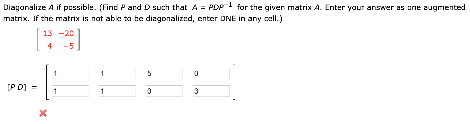 Solved PDP Diagonalize A if possible. (Find P and D such | Chegg.com