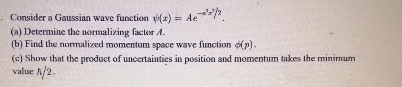 Solved . Consider a Gaussian wave function y(x) = Ae_d???/2. | Chegg.com