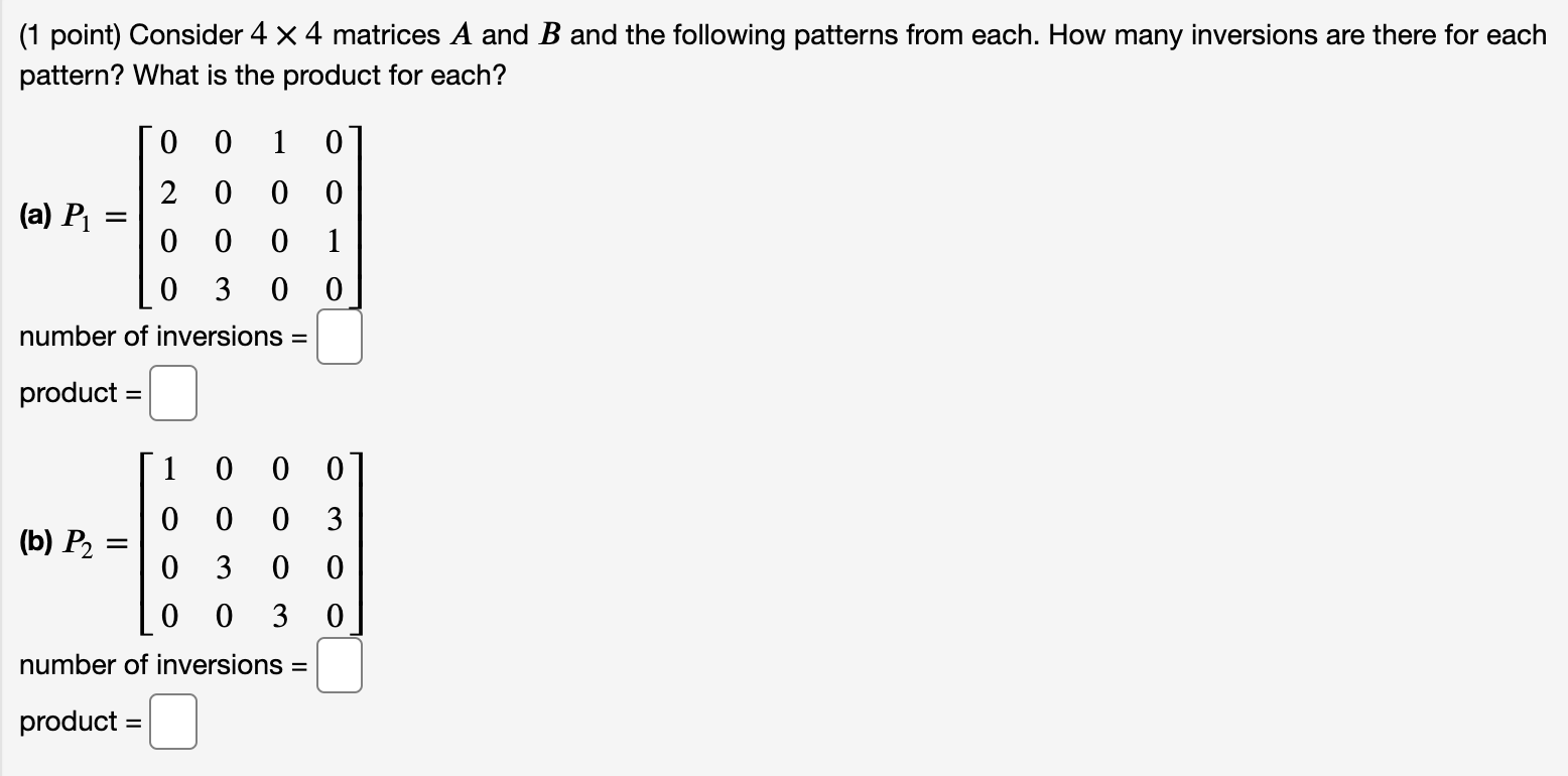 Solved (1 point) Consider 4 x 4 matrices A and B and the | Chegg.com