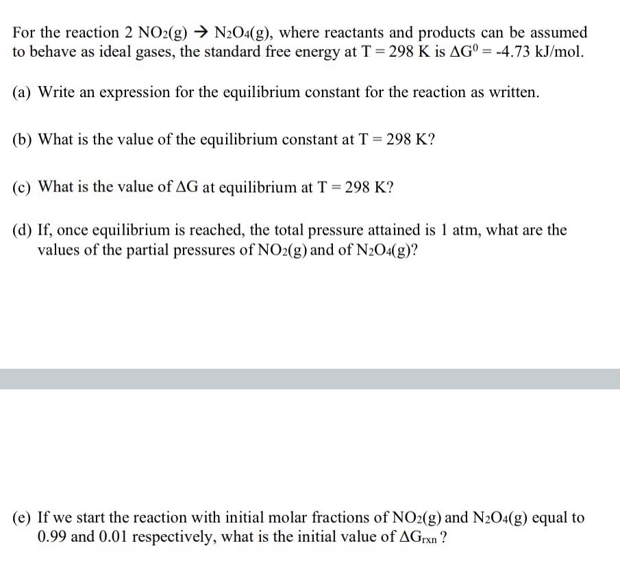 Solved For the reaction 2 NO2(g) → N2O4(g), where reactants | Chegg.com