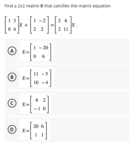 Solved Find a 2×2 matrix X that satisfies the matrix | Chegg.com