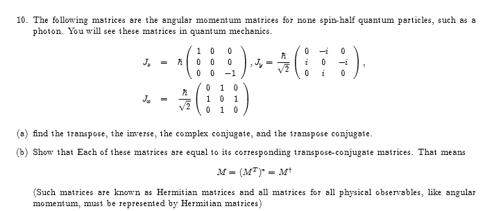 Solved 10. The following matrices are the angular momentum | Chegg.com