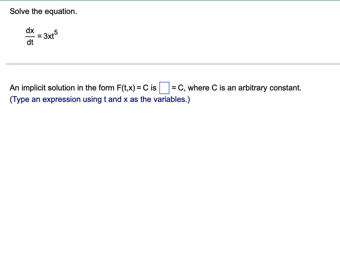 Solved Solve the equation. dx = 3xt" dt An implicit solution | Chegg.com