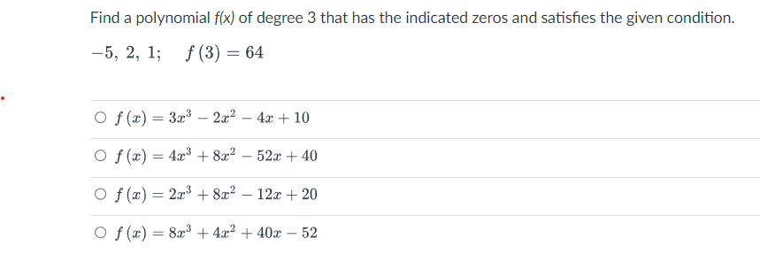 Solved Find a polynomial f(x) of degree 3 that has the | Chegg.com
