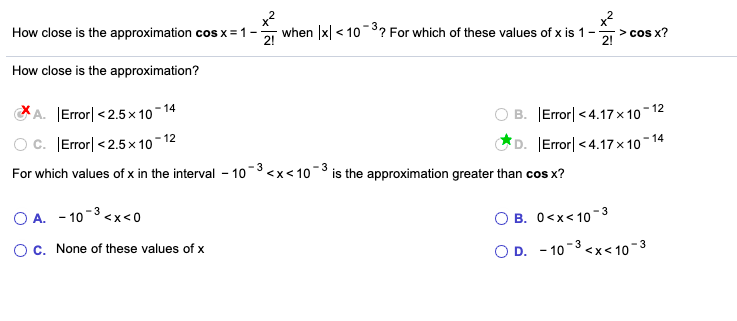 Solved How close is the approximation cos x = 1 - x² when | Chegg.com