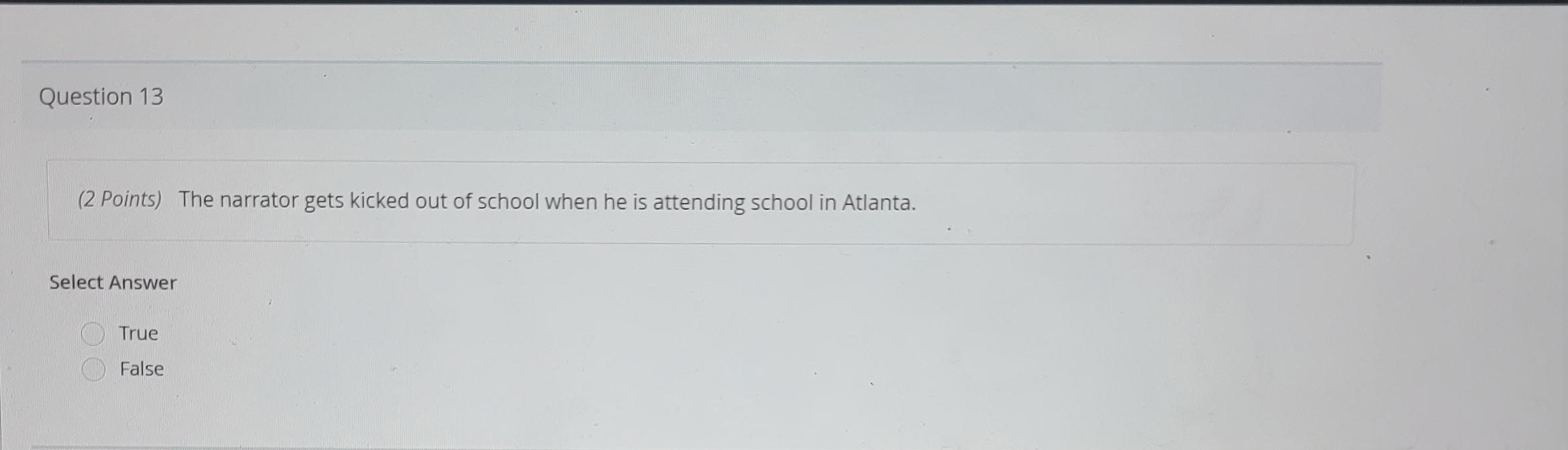 Solved (2 Points) The narrator gets kicked out of school | Chegg.com