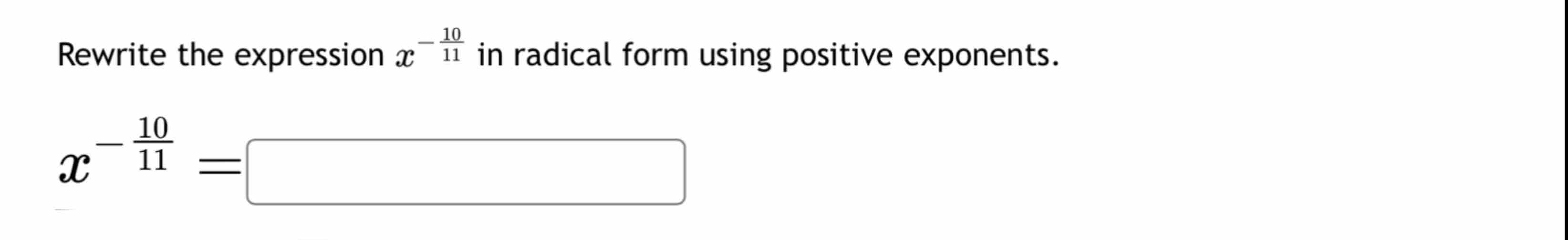 Solved Rewrite the expression x-1011 ﻿in radical form using | Chegg.com