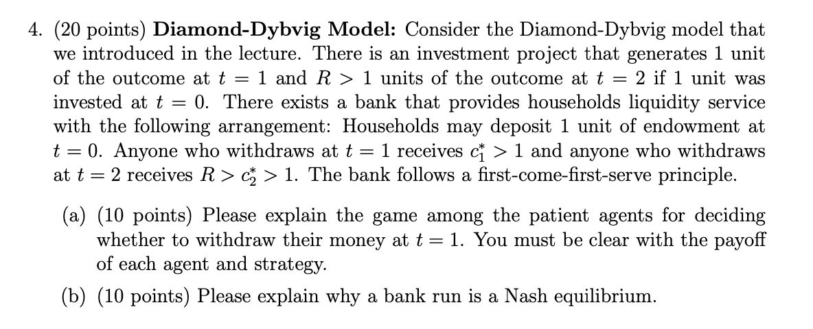 Solved (20 points) Diamond-Dybvig Model: Consider the | Chegg.com Solved (20 points) Diamond-Dybvig Model: Consider the | Chegg.com