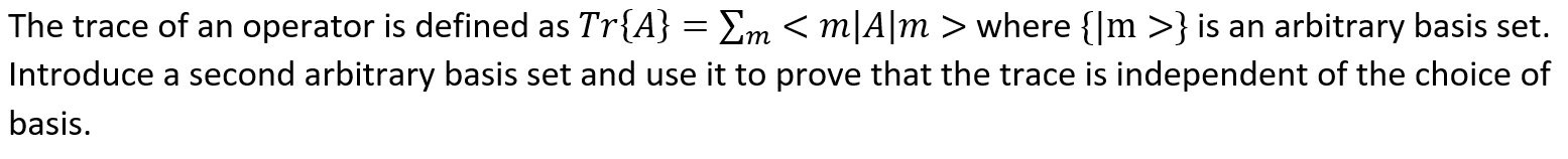 Solved The trace of an operator is defined as Tr{A} = Em | Chegg.com