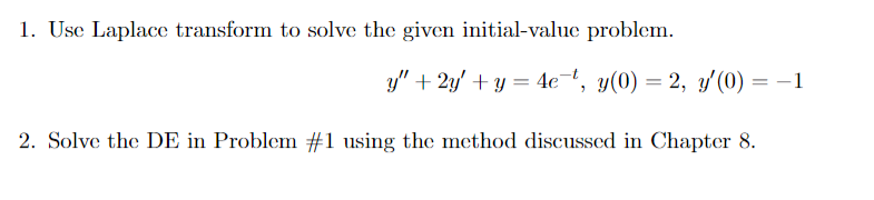 Solved 1. Use Laplace transform to solve the given | Chegg.com