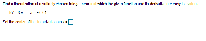Solved Find a linearization at a suitably chosen integer | Chegg.com