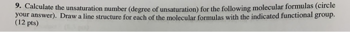 Solved 9. Calculate the unsaturation number (degree of | Chegg.com