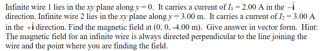 Solved Infinite wire 1 lies in the xy plane along y=0. It | Chegg.com