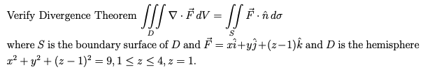 Solved Verify Divergence Theorem VF DV = S/. F ñ do S where | Chegg.com