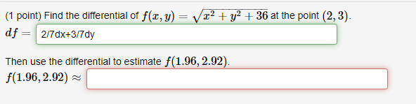 Solved (1 point) Find the differential of f(x,y)=x2+y2+36 at | Chegg.com