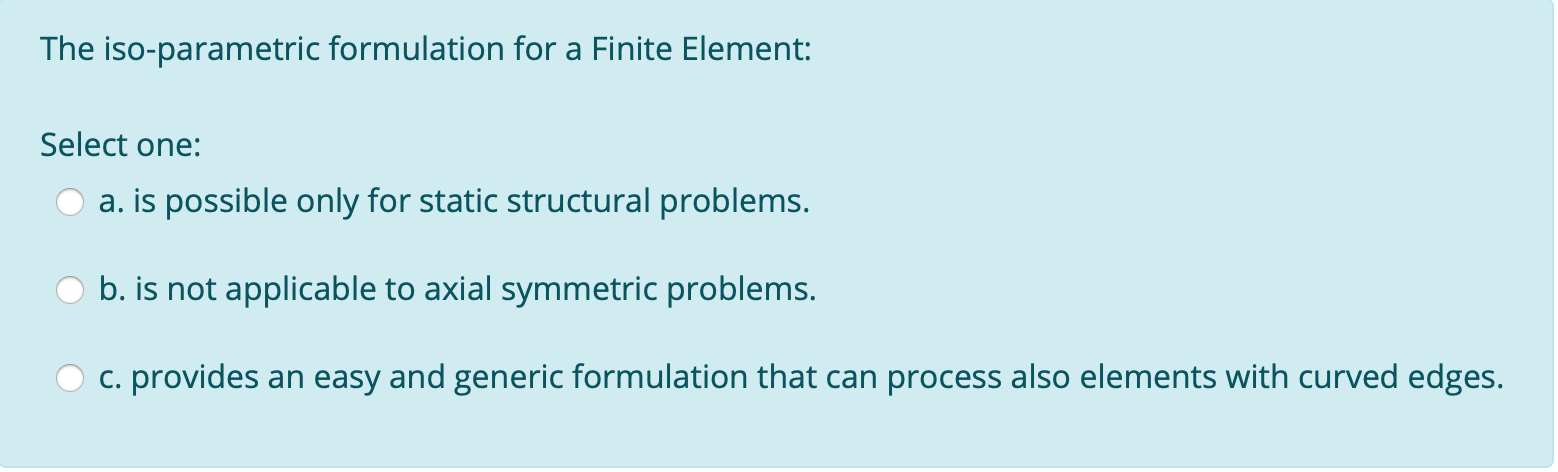 Solved The iso-parametric formulation for a Finite Element: | Chegg.com