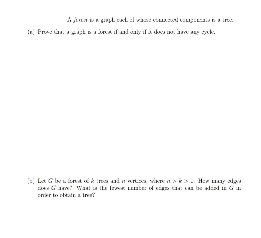 Solved A forest is a graph each of whose connected | Chegg.com