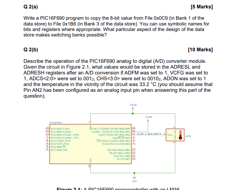 Solved Q 2(a) [5 Marks] Write a PIC16F690 program to copy | Chegg.com