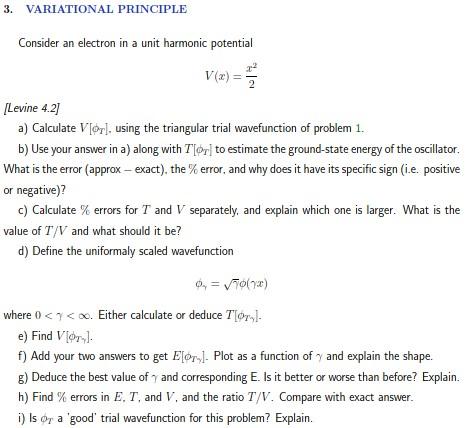 Solved ϕT(x)=(1−∣x∣)θ(1−x2)3. VARIATIONAL PRINCIPLE Consider | Chegg.com