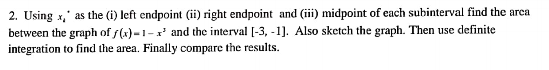 Solved 2. Using x,' as the (i) left endpoint (ii) right | Chegg.com