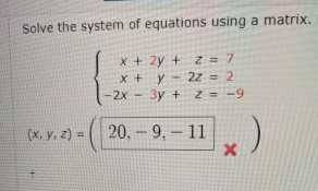 Solved Solve the system of equations using a matrix. | Chegg.com
