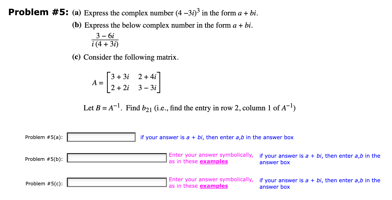 Solved i(4+3i)3−6i (c) Consider the following matrix. | Chegg.com