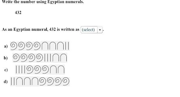 Solved Write the number using Egyptian numerals. 432 As an | Chegg.com