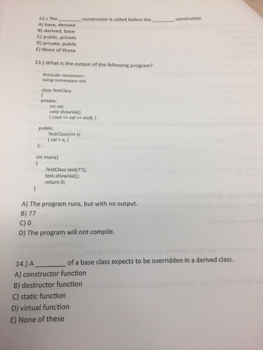Solved 12.) The constructor is called before the | Chegg.com