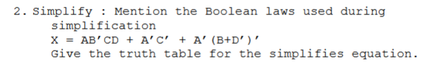Solved 2. Simplify : Mention the Boolean laws used during | Chegg.com