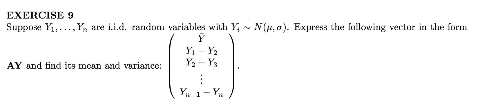Solved EXERCISE 9Suppose Y1,dots,Yn ﻿are i.i.d. ﻿random | Chegg.com