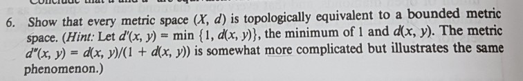 Solved how that every metric space (X, d) is topologically | Chegg.com