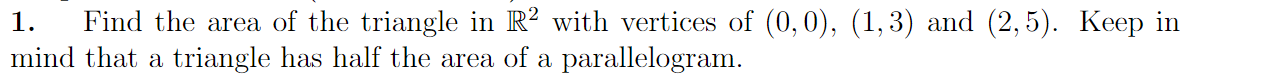 Solved Find the area of the triangle in R2 ﻿with vertices of | Chegg.com