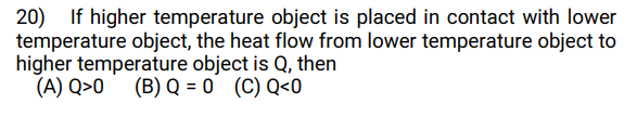 Solved 20) If higher temperature object is placed in contact | Chegg.com