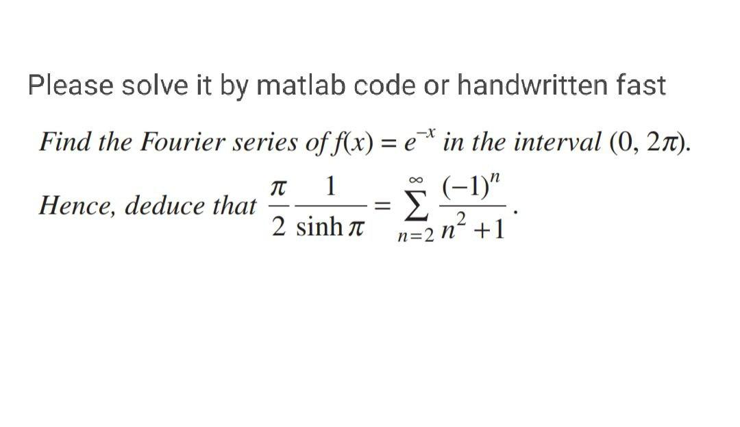 Solved Please solve it by matlab code or handwritten fast | Chegg.com