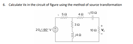 Solved 6. Calculate Vx in the circuit of figure using the | Chegg.com
