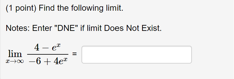 Solved (1 point) Find the following limit. Notes: Enter | Chegg.com